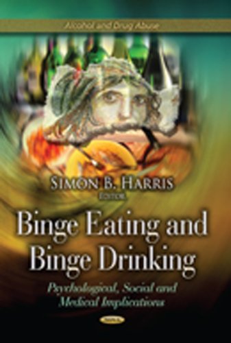 Binge Eating and Binge Drinking: Psychological, Social and Medical ...