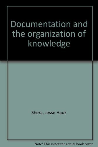 Documentation and the Organization of Knowledge: Shera, Jesse H: Amazon ...