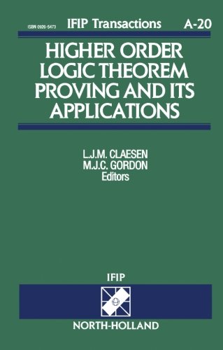 Higher Order Logic Theorem Proving And Its Applications Ifip Transactions A Computer Science