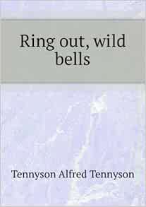 Ring out, wild bells: Tennyson Alfred Tennyson: Amazon.com: Books