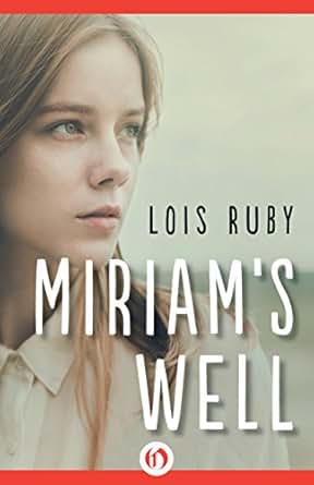 Miriam's Well - Kindle edition by Lois Ruby. Children Kindle eBooks ...