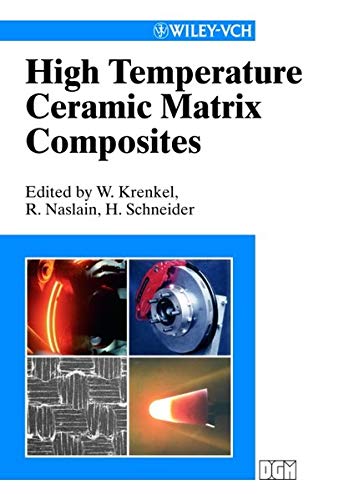 High Temperature Ceramic Matrix Composites: Walter Krenkel, Roger ...