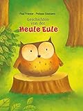 Heule Eule: Amazon.de: Paul Friester, Philippe Goossens: BÃ¼cher