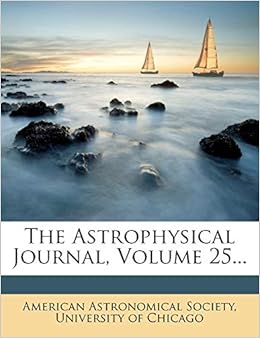 The Astrophysical Journal, Volume 25...: Amazon.co.uk: Society ...