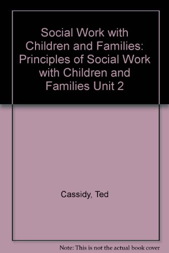 Social Work with Children and Families: Principles of Social Work with ...