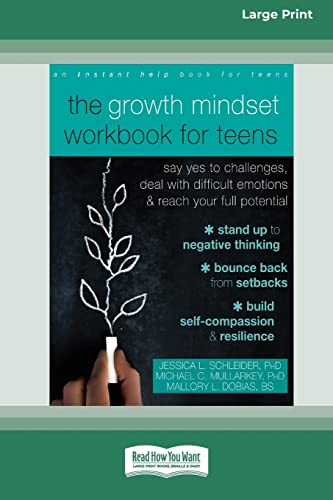 The Growth Mindset Workbook for Teens: Say Yes to Challenges, Deal with ...