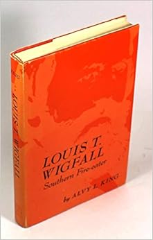 Louis T. Wigfall,: Southern fire-eater, (Southern biography series ...
