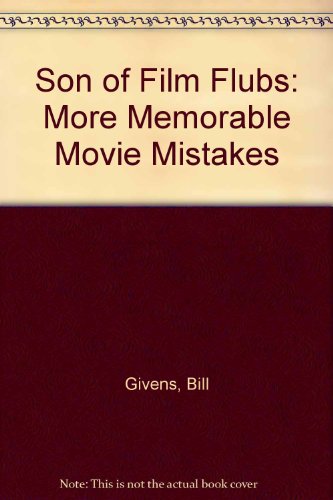 Amazon.com: Son of Film Flubs: More Memorable Movie Mistakes ...