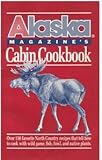 Cooking Alaskan: Alaskans: 9780882402376: Amazon.com: Books