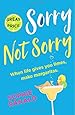 Sorry Not Sorry: Ranald, Sophie: 9781538751312: Amazon.com: Books