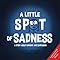 A Little SPOT of Sadness: A Story About Empathy And Compassion (Inspire ...
