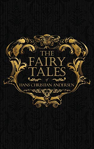 The Fairy Tales of Hans Christian Andersen: Danish Legends and Folk ...