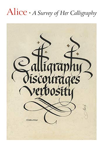 Alice: A Survey of Her Calligraphy: Kelly, Jerry, Jackson, Donald ...