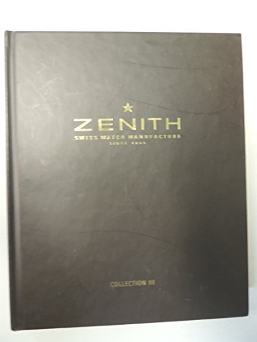 Zenith, Swiss Watch Manufacture since 1865, Collection III: Amazon.com: Books