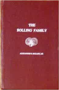 Amazon.com: Bolling Family Eight Centuries of Growth (9789990594126 ...