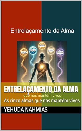 Entrelaçamento da alma: As cinco almas que nos mantêm vivos - eBook ...