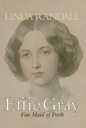 Effie Gray, Fair Maid of Perth: Linda Randall: 9781908645098: Amazon ...