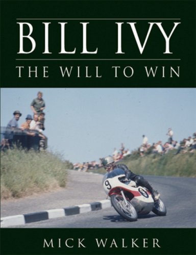 Bill Ivy: The Will to Win: Walker, Mick: 9781859836804: Amazon.com: Books