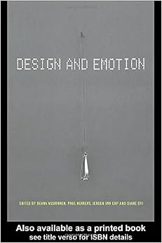 Design and Emotion: Deana McDonagh, Paul Hekkert, Jeroen van Erp, Diane ...