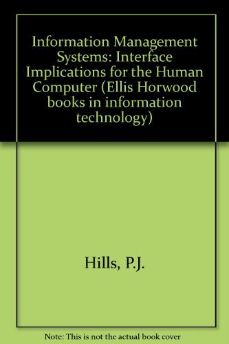 Information Management Systems: Implications for the Human-Computer Interface (Yourdon Press ...