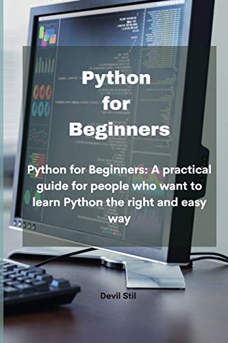 Python for Beginners: Python for Beginners: A practical guide for ...