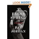 Amazon.com: A False Spring: A Memoir eBook: Pat Jordan: Kindle Store