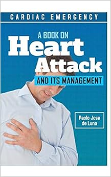 Buy Cardiac Emergency: A Book on Heart Attack and Its Management Book ...