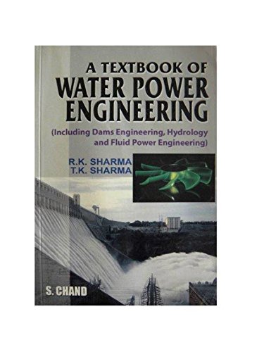 A Textbook of Water Power Engineering: Including Dams Engineering ...