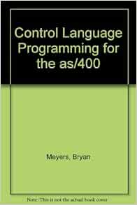Control Language Programming for the As/400: 9781882419043: Computer Science Books @ Amazon.com