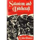 Satanism and Witchcraft a Study in Medieval Superstition: Michelet, Jules, Allinson, A. R ...