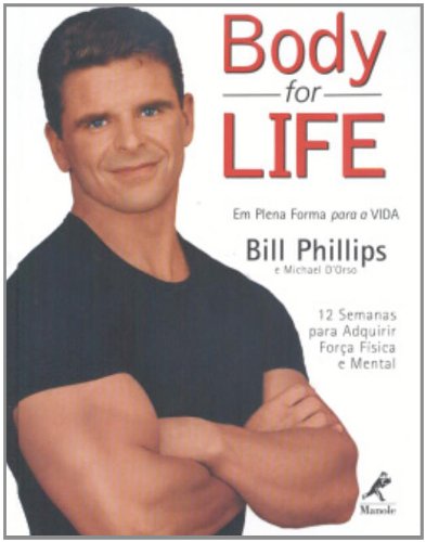Body for Life. Em Plena Forma Para a Vida PDF Bill Phillips
