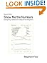 Show Me the Numbers: Designing Tables and Graphs to Enlighten: Few ...