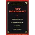 Hot Monogamy: Essential Steps to More Passionate, Intimate Lovemaking ...
