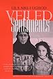 Amazon.com: Veiled Sentiments: Honor and Poetry in a Bedouin Society ...