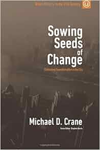 Sowing Seeds of Change: Cultivating Transformation in the City (Urban ...