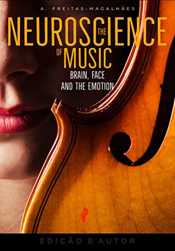 The Neuroscience of Music - Brain, Face and the Emotion - eBook, Resumo, Ler Online e PDF - por ...