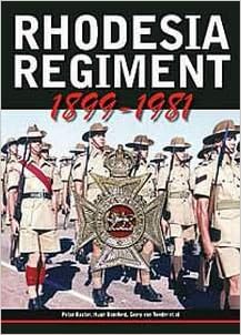 Rhodesia Regiment: 1899-1981: Amazon.co.uk: Gerry van Tonder, Hugh ...