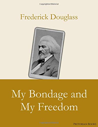 My Bondage and My Freedom: Douglass, Frederick: 9783903352353: Amazon ...