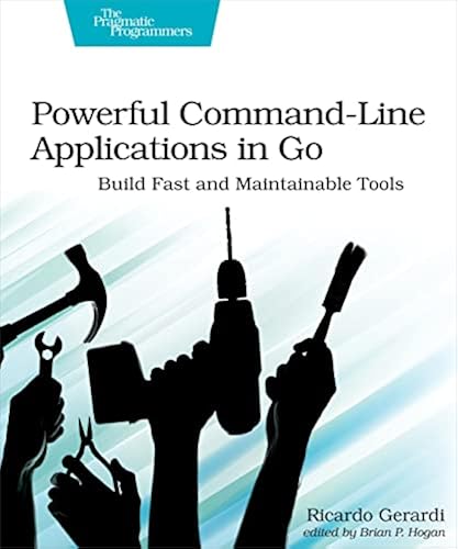 Powerful Command-Line Applications in Go: Build Fast and Maintainable Tools in Kenya | Whizz ...