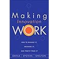Making Innovation Work: How to Manage it, Measure It, and Profit From ...