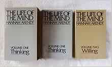 The Life of the Mind: Volume One, Thinking: Arendt, Hannah ...