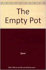 The Empty Pot: Demi: 9780804567510: Amazon.com: Books