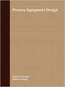 Process Equipment Design: Brownell, Lloyd E., Young, Edwin H ...