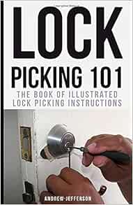 Lock Picking 101: the book of detailed lock picking instructions ...