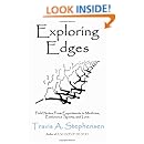 Exploring Edges: Field Notes From Experiments in Medicine, Endurance ...