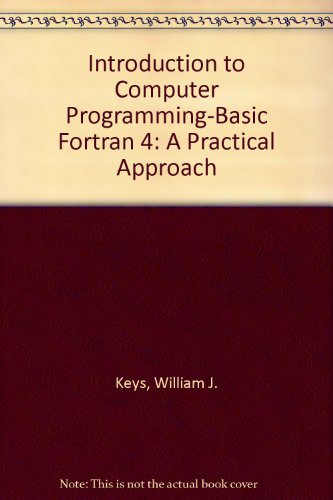 Introduction To Computer Programming Basic Fortran 4 A Practical
