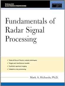 Fundamentals of Radar Signal Processing: Mark A. Richards: 9780071444743: Amazon.com: Books