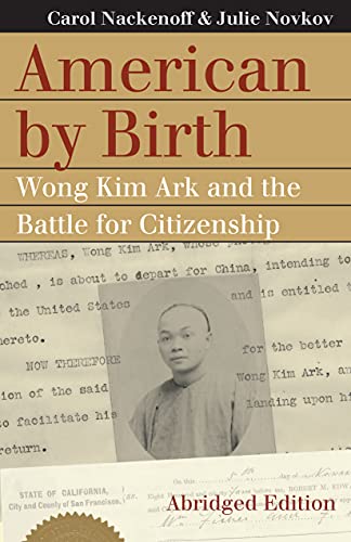 Amazon.com: American by Birth: Wong Kim Ark and the Battle for ...