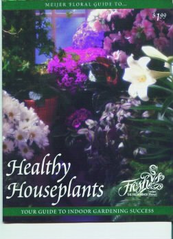 Meijer Floral Guide to Healthy Houseplants: The Fresh Bunch Meijer ...