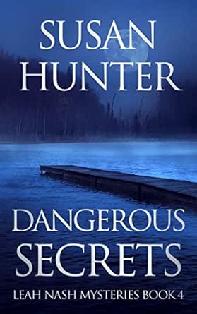 Dangerous Secrets: Leah Nash Mysteries Book 4 - Kindle edition by ...